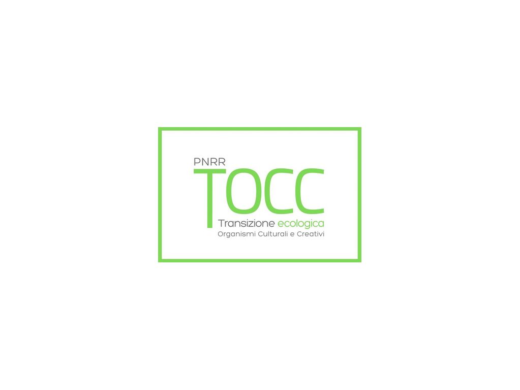 Bando "Transizione Ecologica Organismi Culturali e Creativi" - TOCC ...